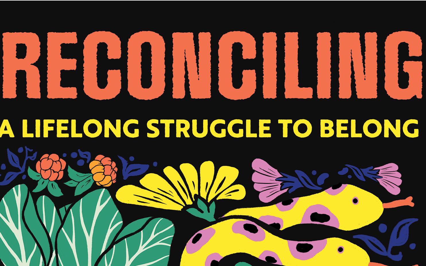 "Reconciling: A Lifelong Struggle to Belong" a Book Launch event with ...